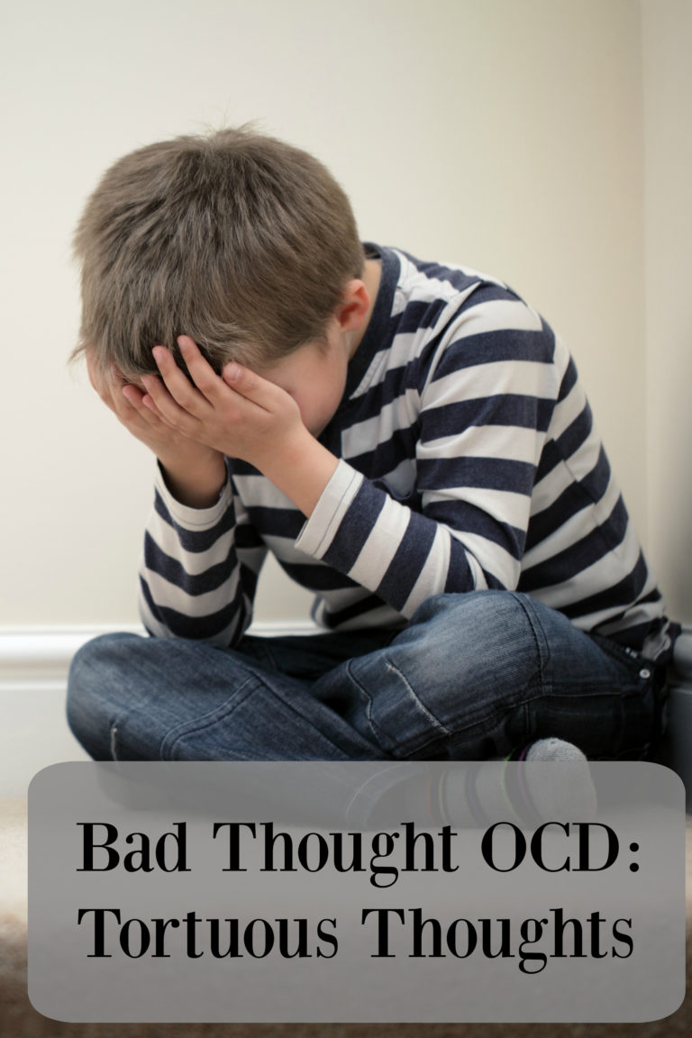 Bad Thought OCD In Children: The Torture of Thought - drmommybrain